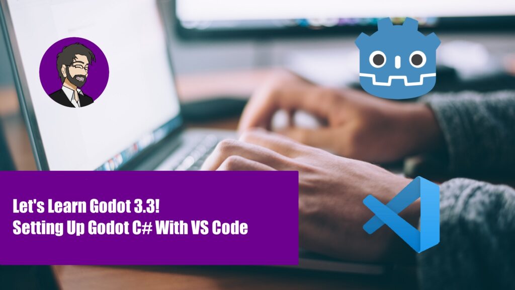 Basics With Godot Setting Up Godot C With VS Code FinePointCGI Basics With Godot Setting Up Godot C With VS Code FinePointCGI